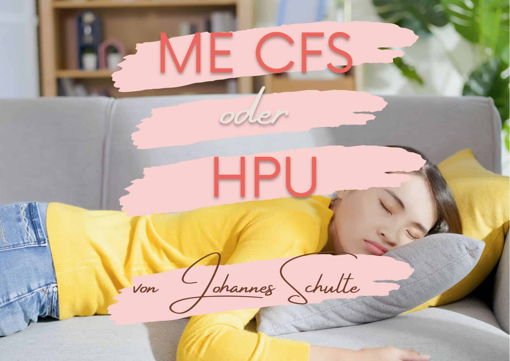 Unterschied: HPU und ME CFS - HPU and You